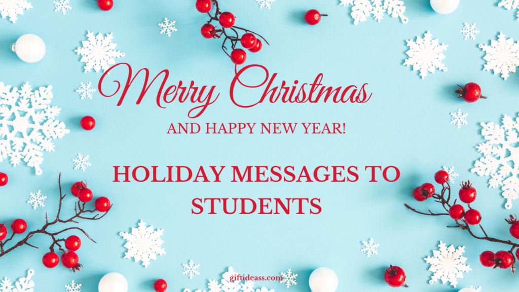 35 Heartwarming Christmas Holiday Messages to Students - Gift Ideass