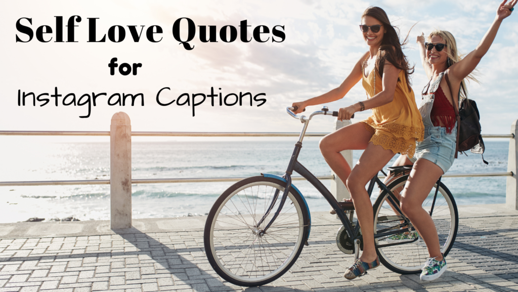 20 Inspiring Self-Love Quotes for Your Instagram Captions - Gift Ideass