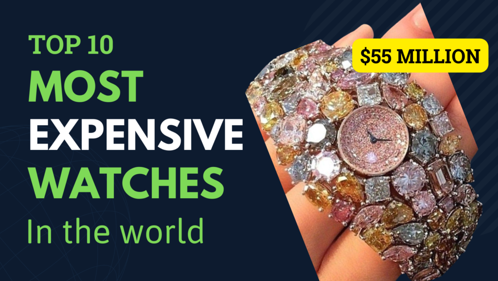 The World's Top 10 Most Expensive Watches - Gift Ideass