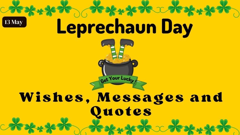 Celebrating Leprechaun Day: Heartfelt Wishes, Messages, and Quotes to ...