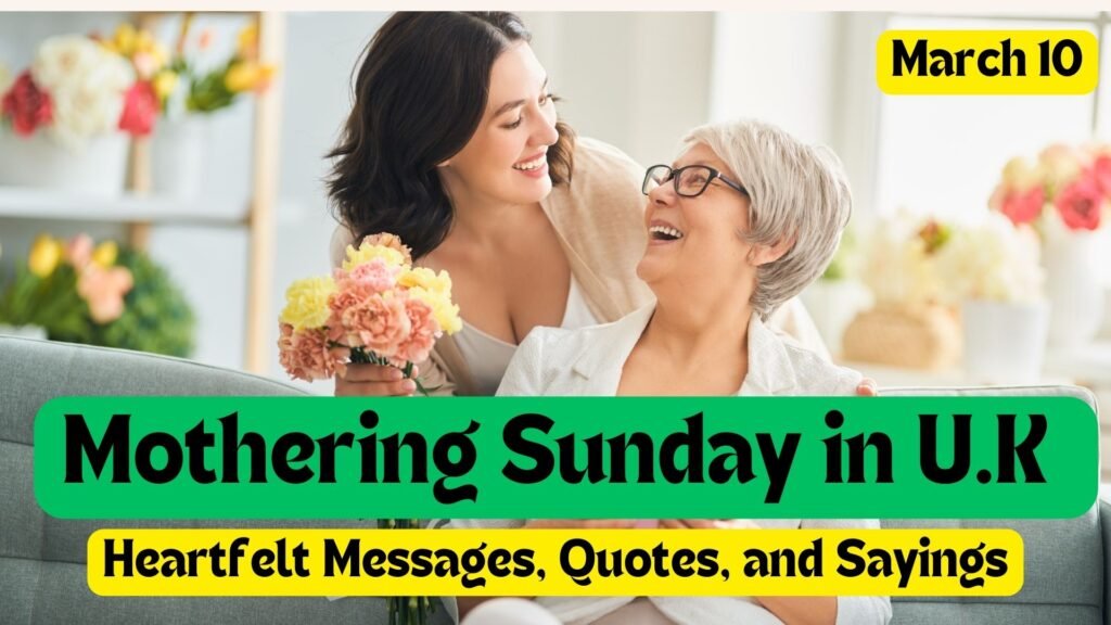 Mothering Sunday in U.K: Heartfelt Messages, Quotes, and Sayings- March ...