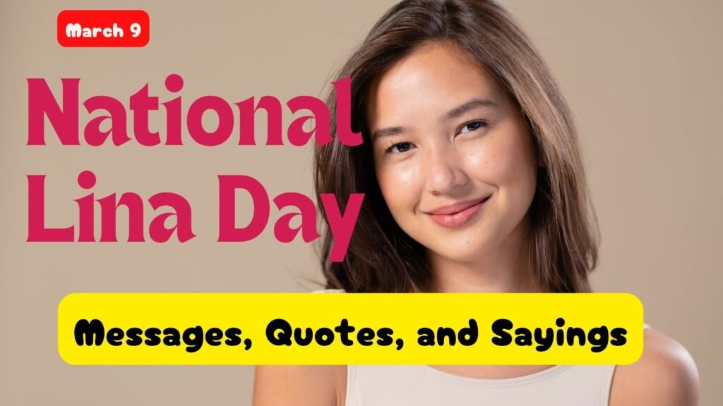 National Lina Day – March 9, 2024: Messages, Quotes, and Sayings - Gift ...