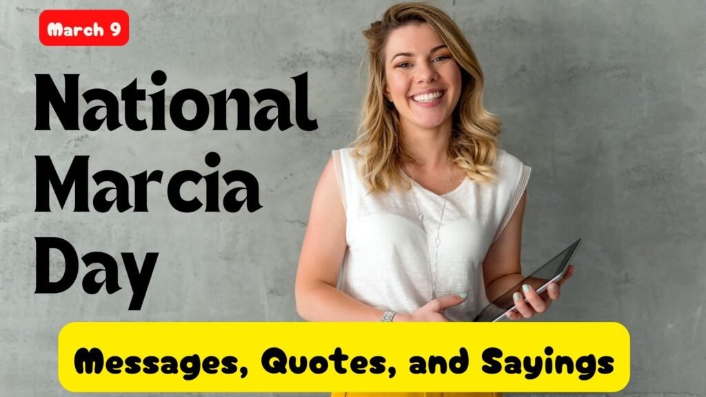 National Marcia Day – March 9 : Messages, Quotes, and Sayings - Gift Ideass