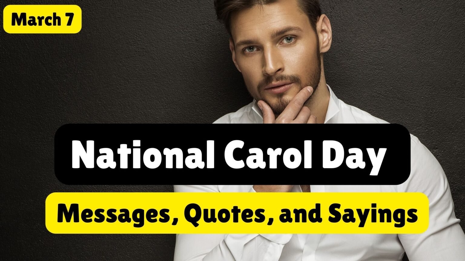 National Carol Day: March 7, 2024: Messages, Quotes, and Sayings - Gift ...